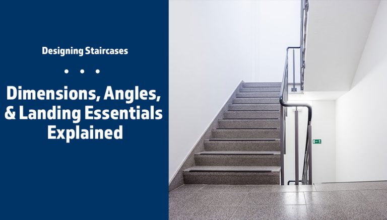 Designing Staircases: Dimensions, Angles & Landings - SCC